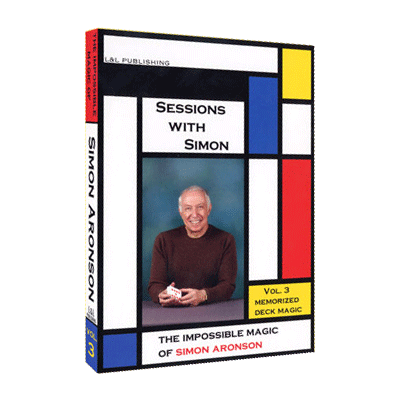 Sessions With Simon: The Impossible Magic Of Simon Aronson - Volume 3 ...